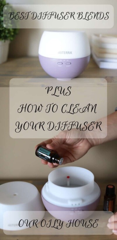 My Favorite Blends to Diffuse and How to Clean Your Diffuser - Our Oily ...