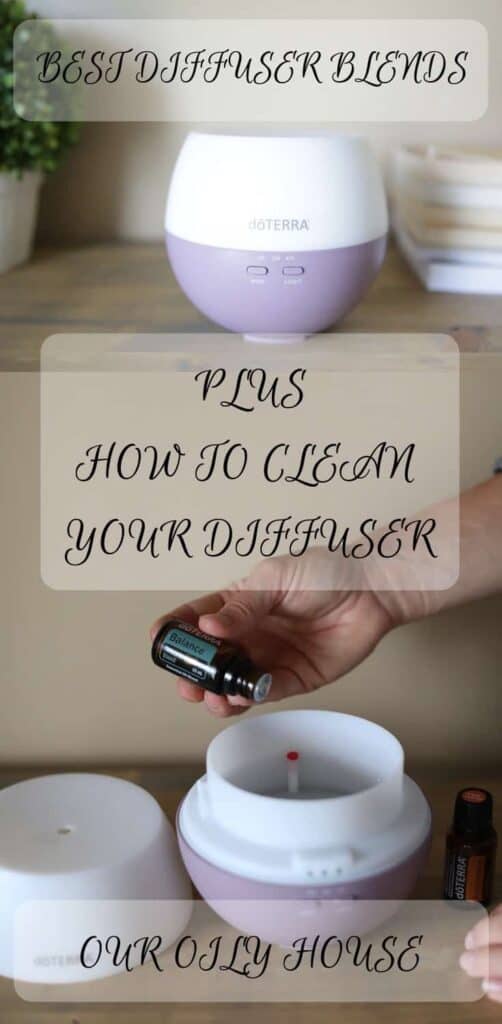 My Favorite Blends to Diffuse and How to Clean Your Diffuser - Our Oily House