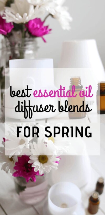 Best Essential Oil Diffuser Blends for Spring - Our Oily House